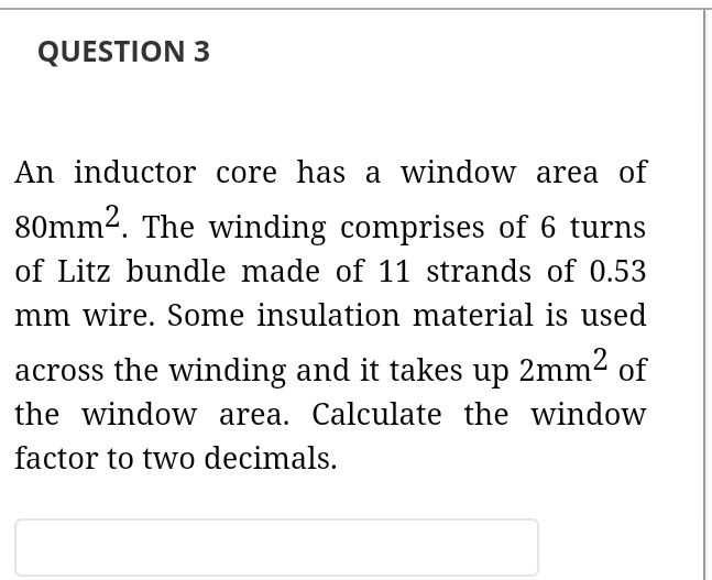 Solved QUESTION 3 An inductor core has a window area of | Chegg.com