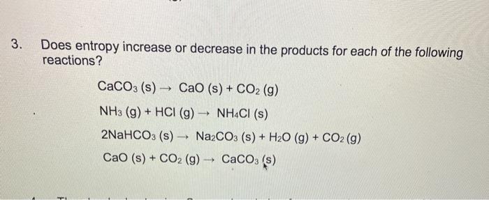 Solved 3. Does entropy increase or decrease in the products | Chegg.com