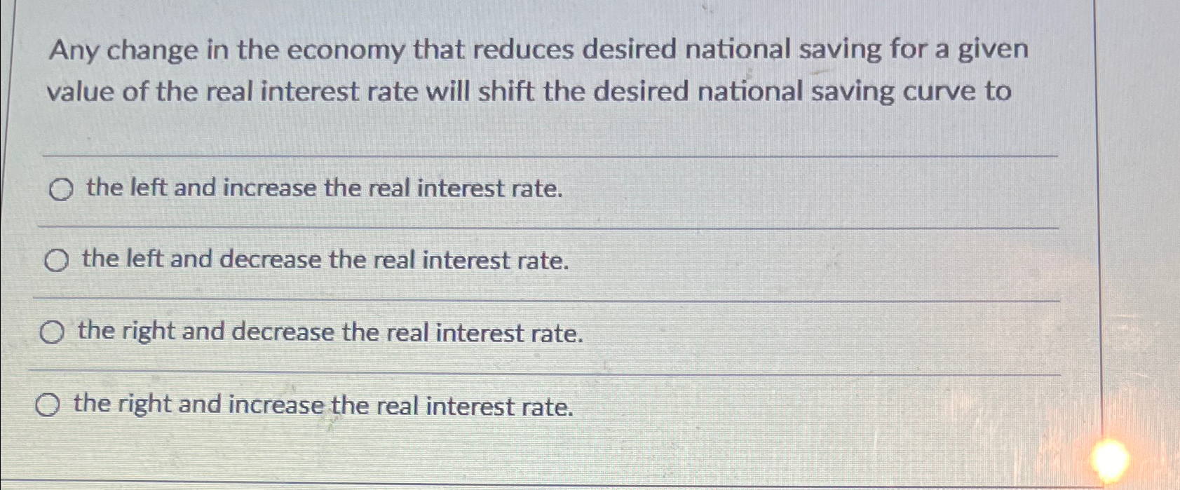 Solved Any change in the economy that reduces desired | Chegg.com