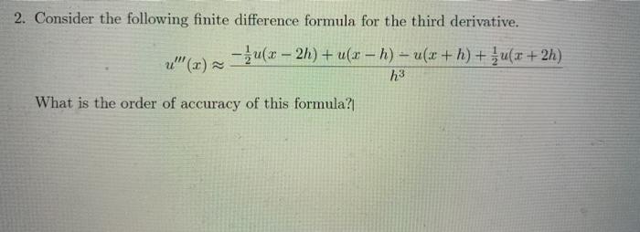 Solved 2. Consider the following finite difference formula | Chegg.com