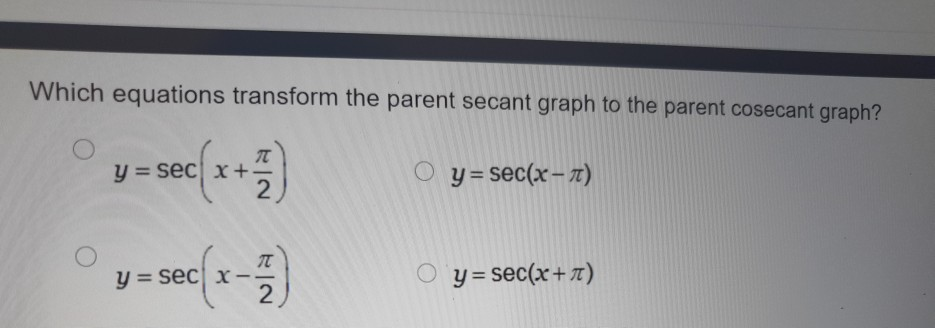 Solved Which equations transform the parent secant graph to | Chegg.com