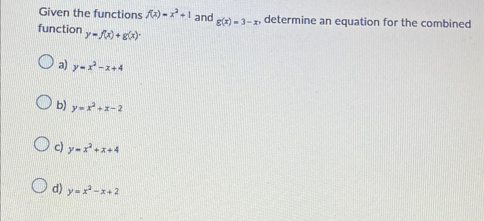 Solved Need help asapGiven the functions f(x)-x2+1 ﻿and | Chegg.com