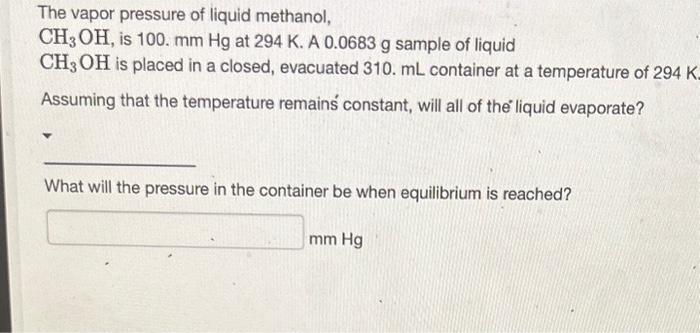 Solved The vapor pressure of liquid methanol, CH3OH, is 100. | Chegg.com