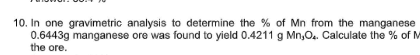 Solved 10. In one gravimetric analysis to determine the % of | Chegg.com