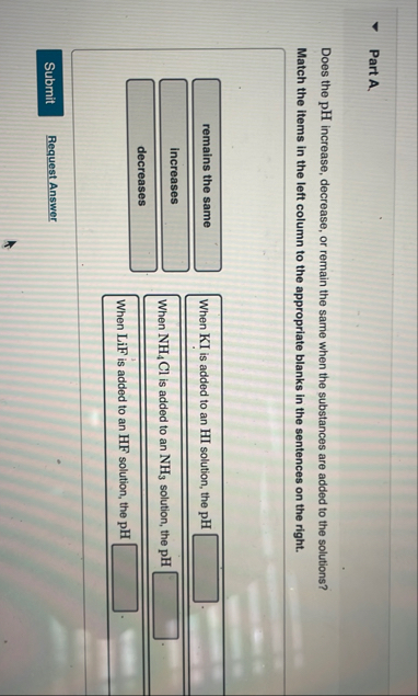 Solved Part ADoes the pH increase, decrease, or remain the | Chegg.com