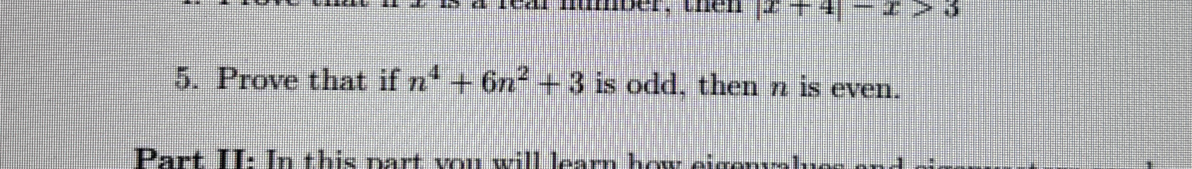 Solved Prove that if n4+6n2+3 ﻿is odd, then n ﻿is even. | Chegg.com