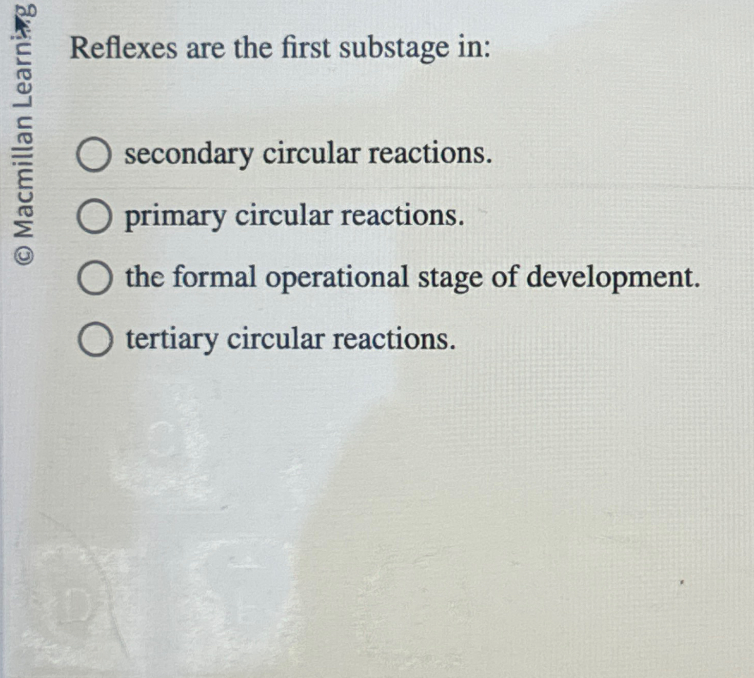 Solved Reflexes are the first substage in:secondary circular | Chegg.com