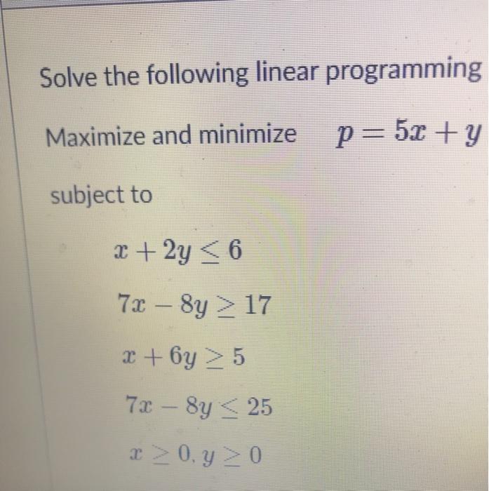 Solved Solve the following linear programming Maximize and | Chegg.com