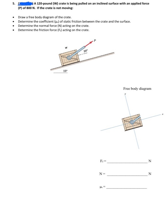 Solved A 120-pound (W) crate is being pulled on an inclined | Chegg.com