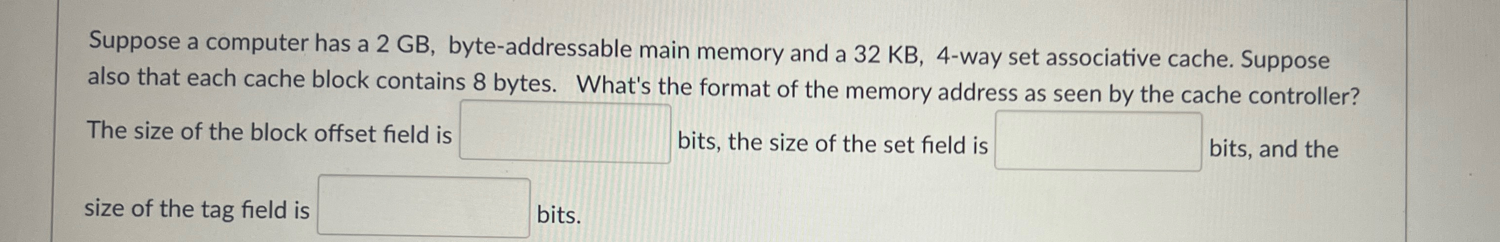 Solved Suppose a computer has a 2 ﻿GB, ﻿byte-addressable | Chegg.com