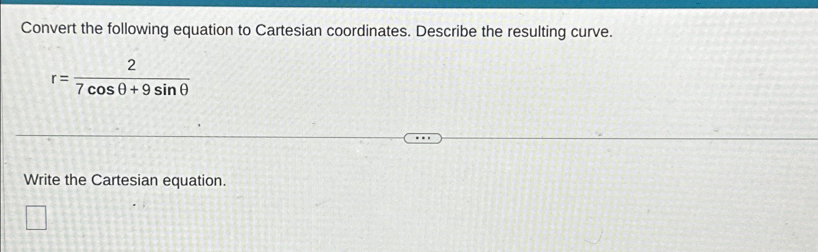 Solved Convert the following equation to Cartesian | Chegg.com