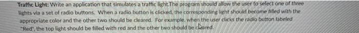Solved Traffic Light: Write an application that simulates a | Chegg.com