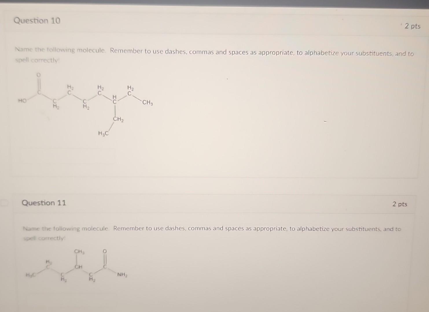 Solved Name the following molecule. Remember to use dashes, | Chegg.com