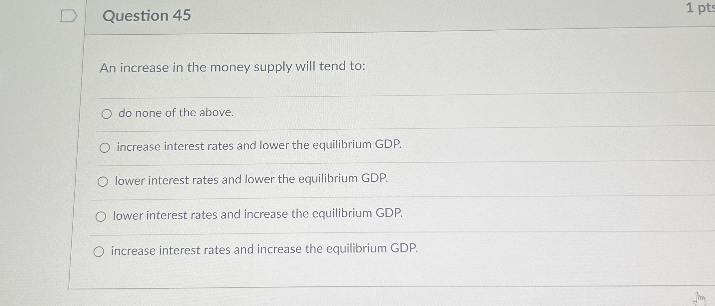 Solved Question 45An increase in the money supply will tend | Chegg.com