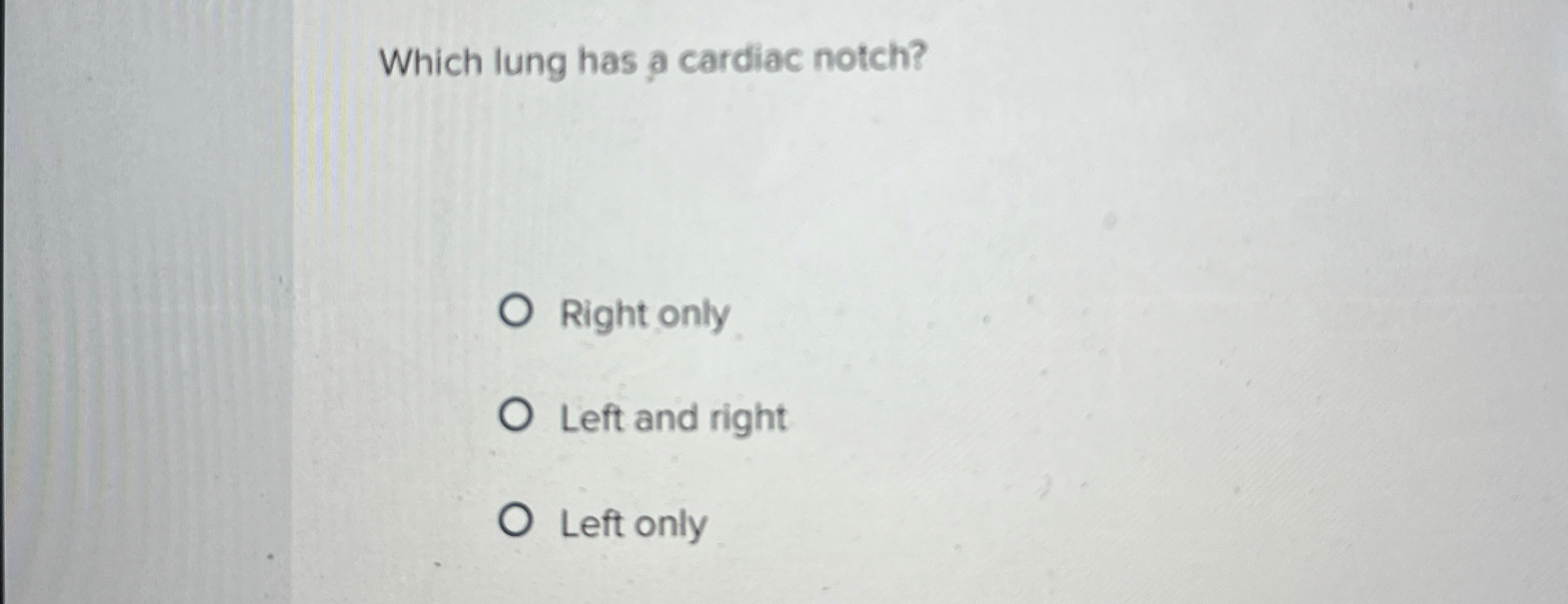 Solved Which lung has a cardiac notch?Right onlyLeft and | Chegg.com