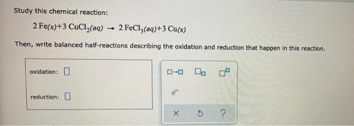 Solved Study this chemical reaction: 2 Fe(s)+3 CuCl2(aq) 2 | Chegg.com
