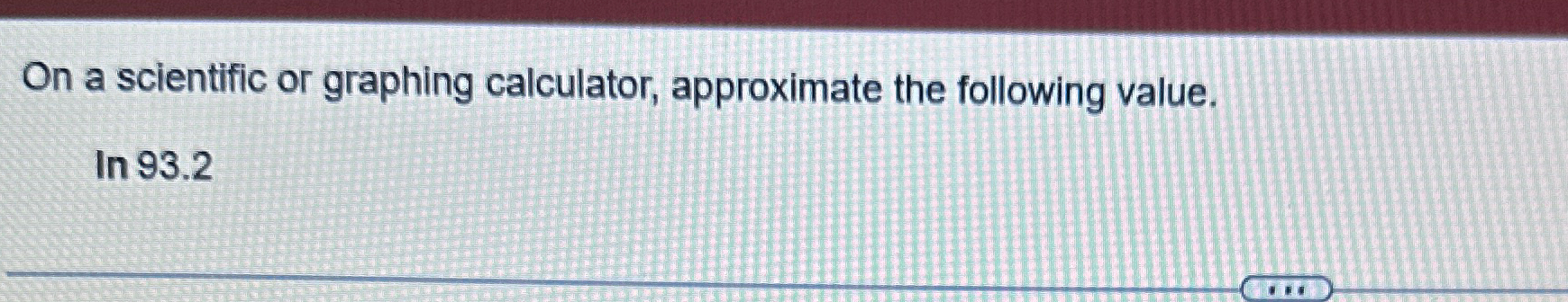 Solved On a scientific or graphing calculator, approximate | Chegg.com