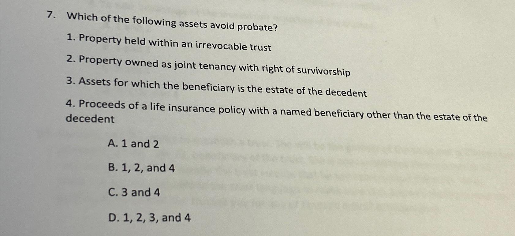 Solved Which of the following assets avoid probate?Property | Chegg.com
