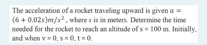 Solved The acceleration of a rocket traveling upward is | Chegg.com