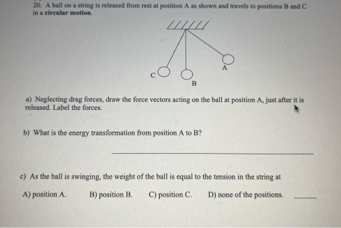 Solved 20. A ball on a string is released from rest at | Chegg.com