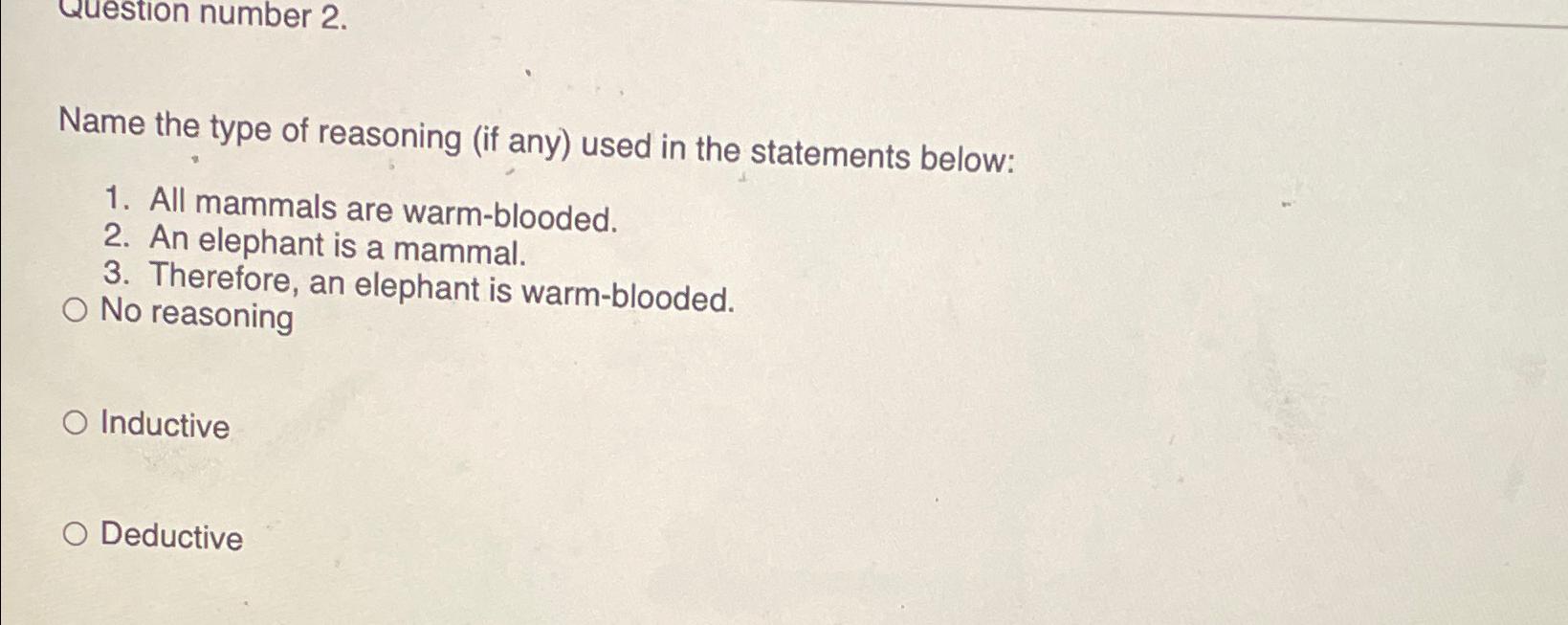 Solved Question number 2.Name the type of reasoning (if any) | Chegg.com