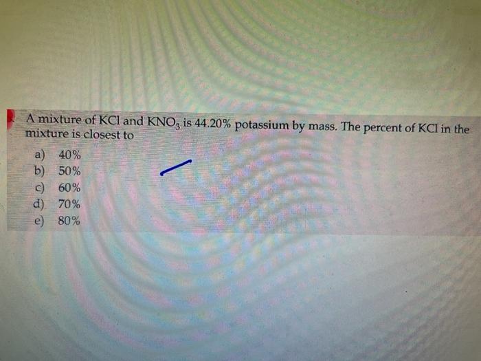 Solved A mixture of KCl and KNO3 is 44.20% potassium by | Chegg.com