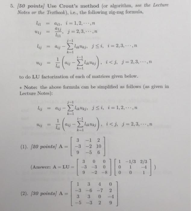 Solved 5 [50 Points] Use Crout S Method Or Algorithm See