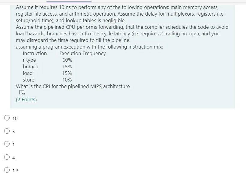 Solved Assume it requires 10 ns to perform any of the | Chegg.com