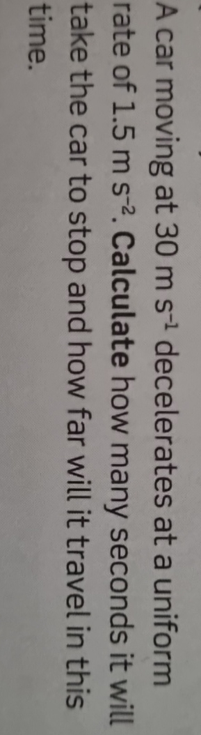 Solved A car moving at 30ms-1 ﻿decelerates at a uniform rate | Chegg.com