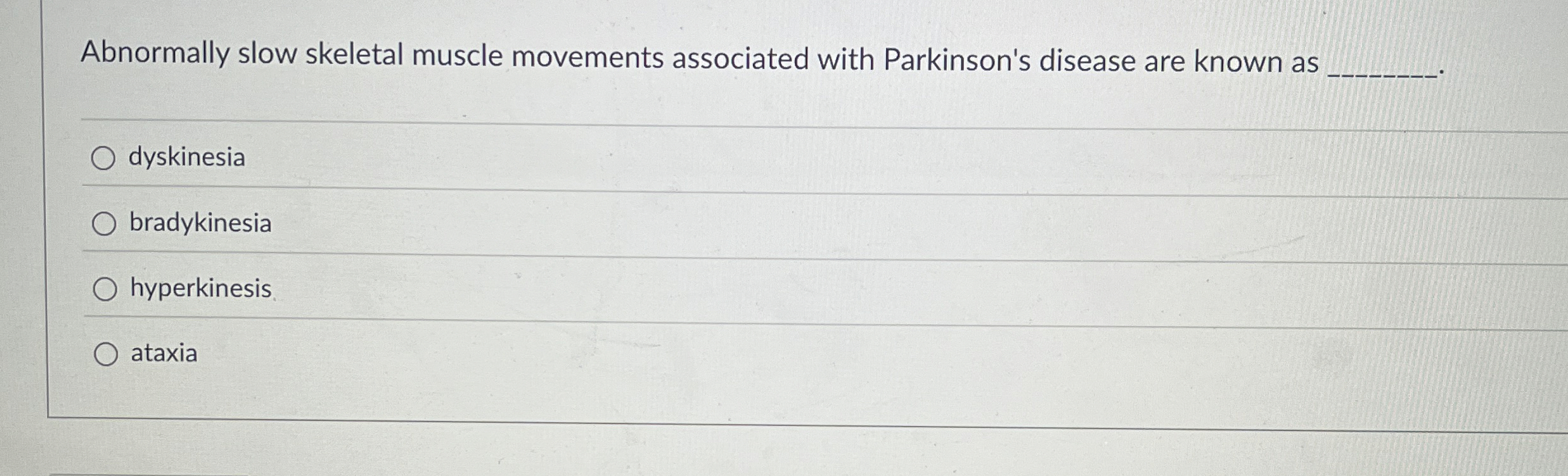 Solved rAbnormally slow skeletal muscle movements associated | Chegg.com