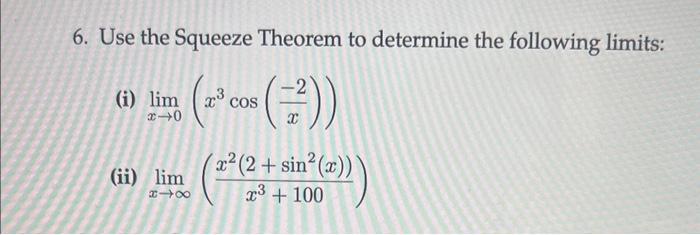 Solved 6. Use the Squeeze Theorem to determine the following | Chegg.com