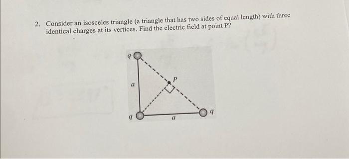Solved 2. Consider an isosceles triangle (a triangle that | Chegg.com