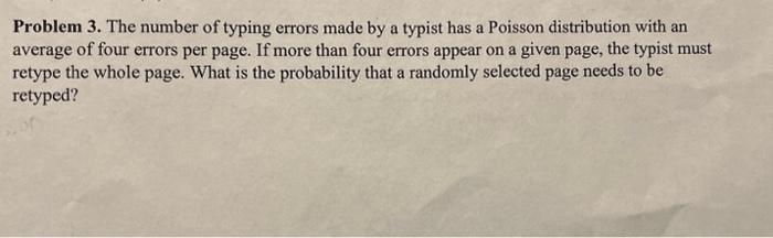 Solved Problem 3. The number of typing errors made by a | Chegg.com