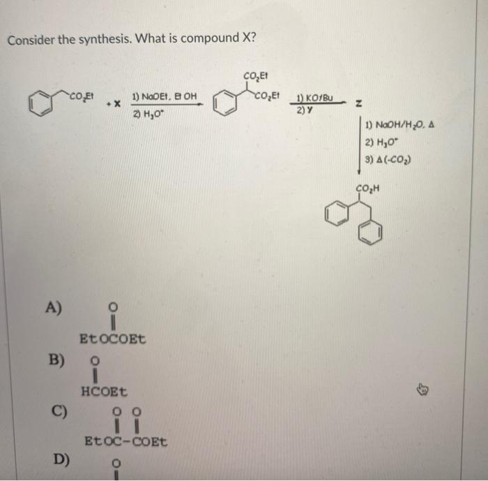 Consider the synthesis. What is compound X? со,Et CO | Chegg.com