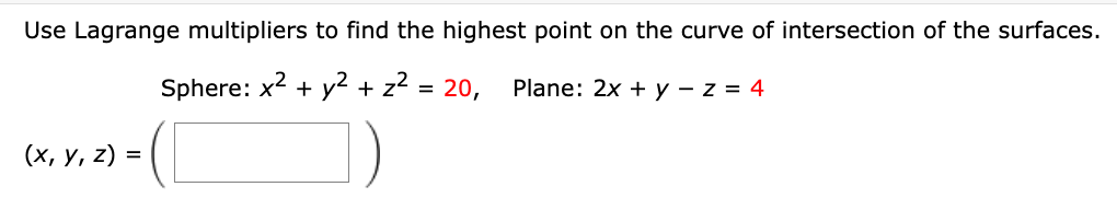 Solved Use Lagrange multipliers to find the highest point on | Chegg.com