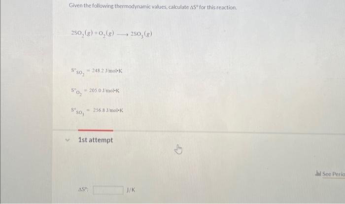 Solved Given the following thermodynamic values, calculate | Chegg.com