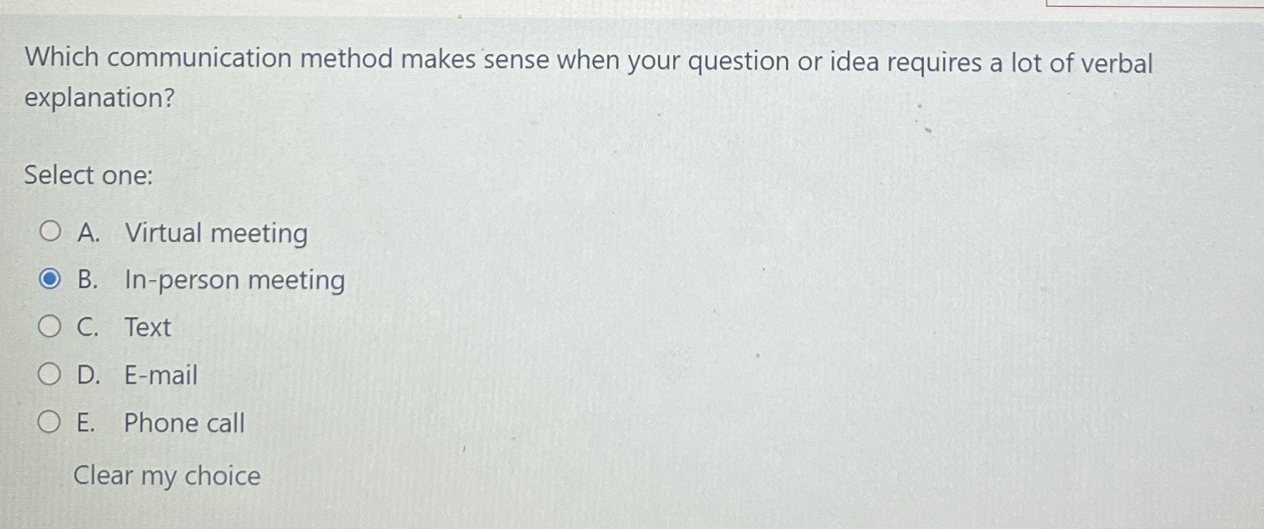 Solved Which communication method makes sense when your | Chegg.com