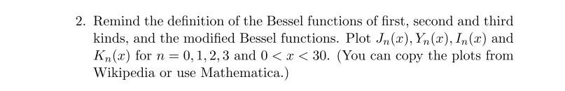 Solved 2 Remind The Definition Of The Bessel Functions Of