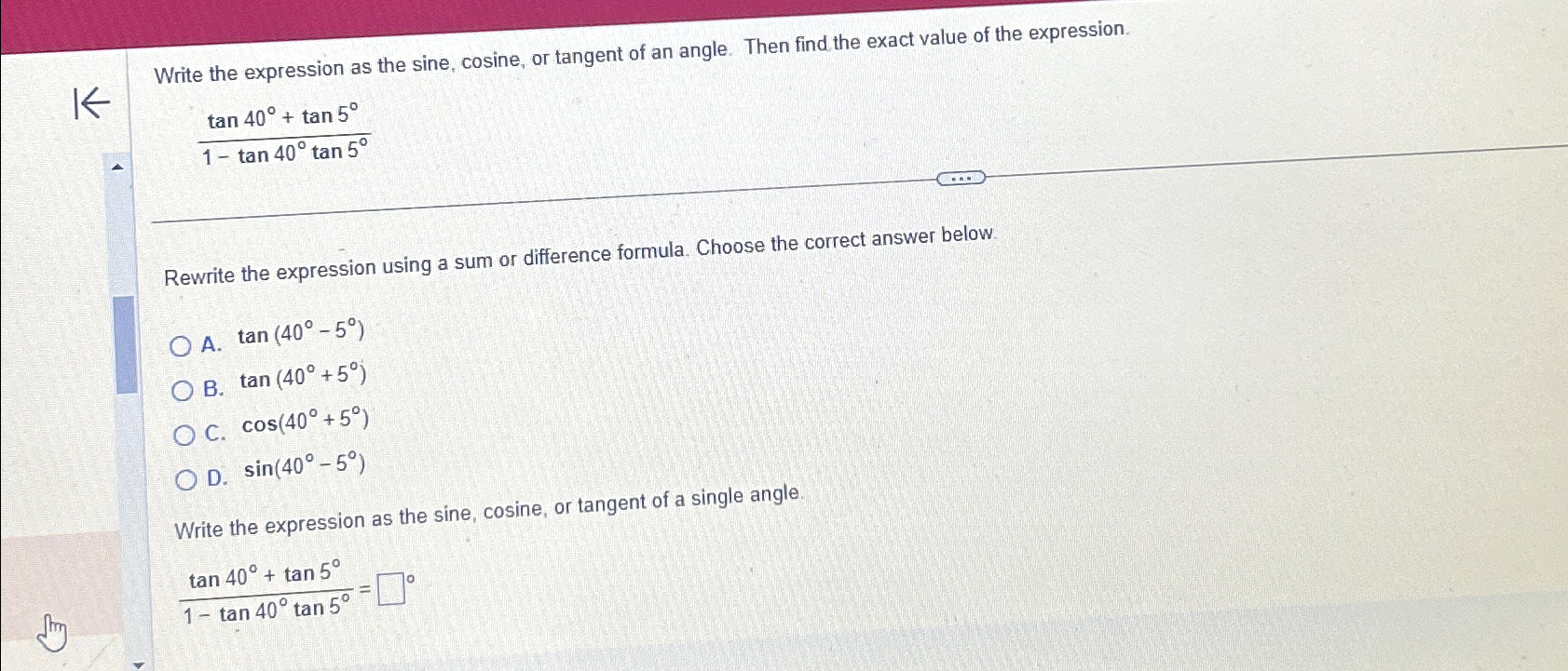 Solved Write the expression as the sine, ﻿cosine, or tangent | Chegg.com