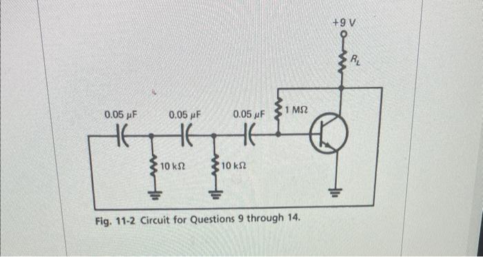 Solved Fig. 11-2 Circuit for Questions 9 througn 14.What | Chegg.com