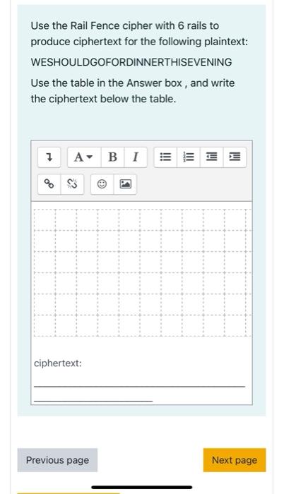 Solved Use the Rail Fence cipher with 6 rails to produce | Chegg.com