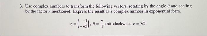 Solved Use complex numbers to transform the following | Chegg.com