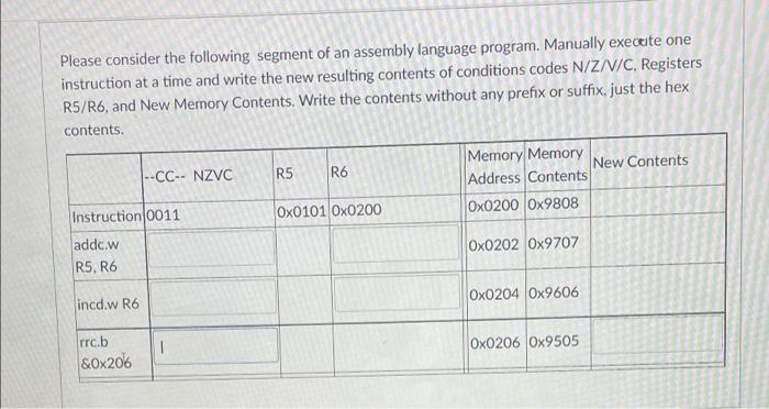 Solved Please consider the following segment of an assembly | Chegg.com