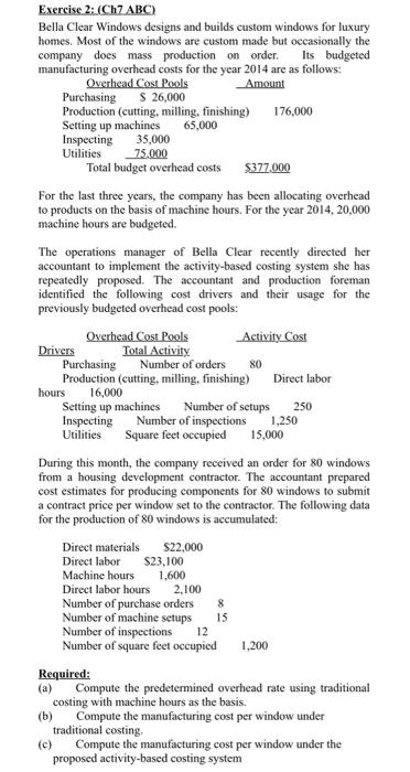 Solved Exercise 2: (Ch7 ABC) Bella Clear Windows designs and | Chegg.com