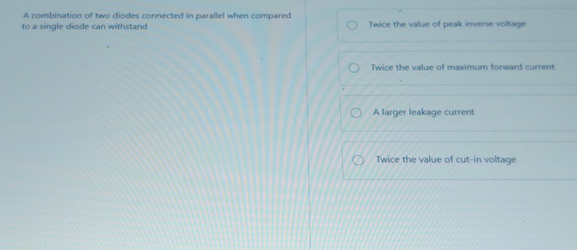 Solved A combination of two diodes connected in parallel | Chegg.com