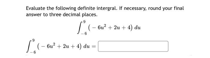 Solved Evaluate The Following Definite Intergral If