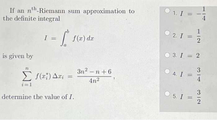 Solved If an nth-Riemann sum approximation to the definite | Chegg.com