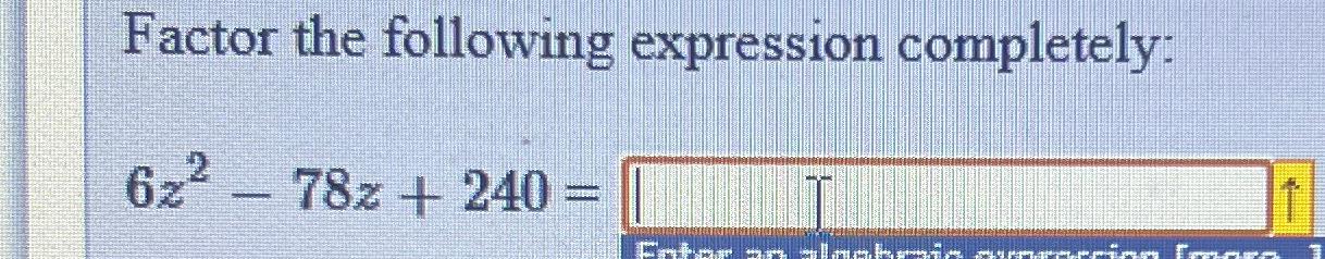 Solved Factor the following expression | Chegg.com