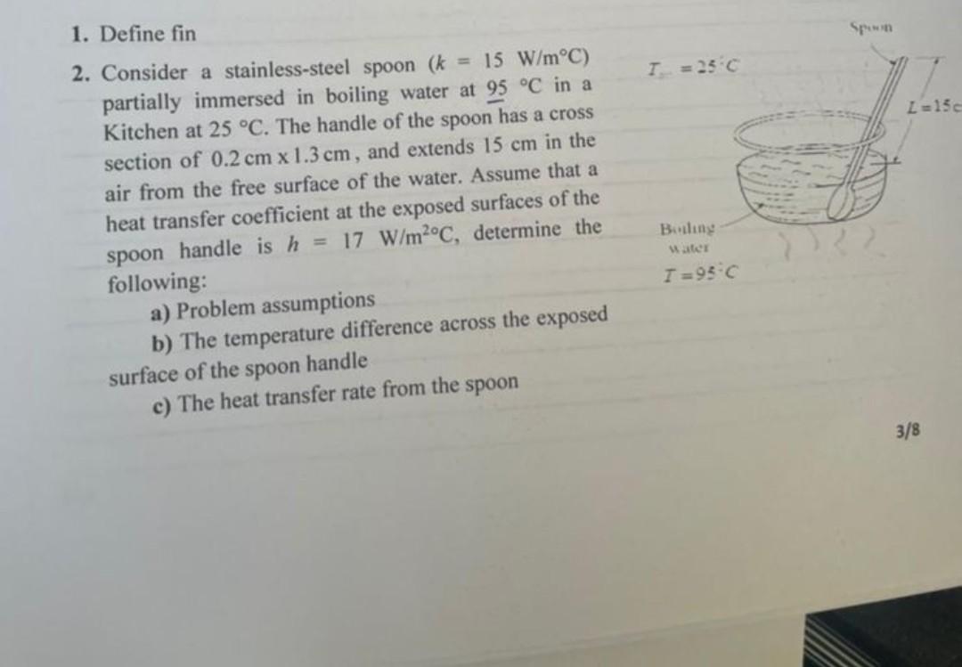 Solved 1. Define fin Spawn T = 250 L-15 Baling 2. Consider a | Chegg.com
