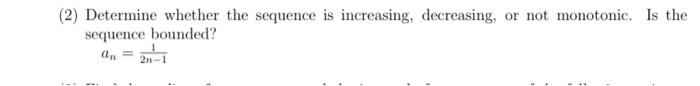 Solved 2) Determine whether the sequence is increasing, | Chegg.com